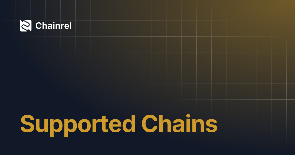 Supported Chains | Chainrel